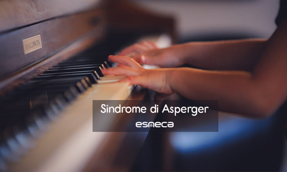 Sindrome di Asperger: tutto quello che bisogna sapere - Esneca
